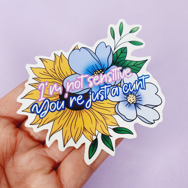 I'm not Sensitive - Diecut Vinyl Sticker – Something Cool Art